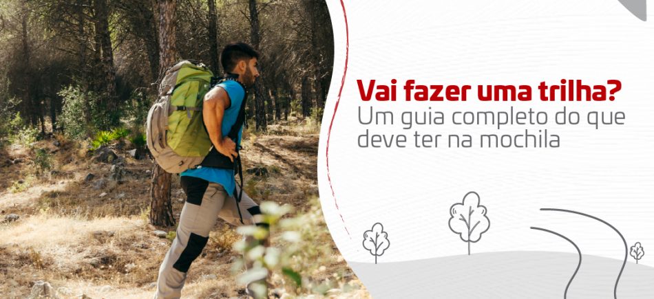 Vai fazer uma trilha? Um guia completo do que deve ter na mochila ...